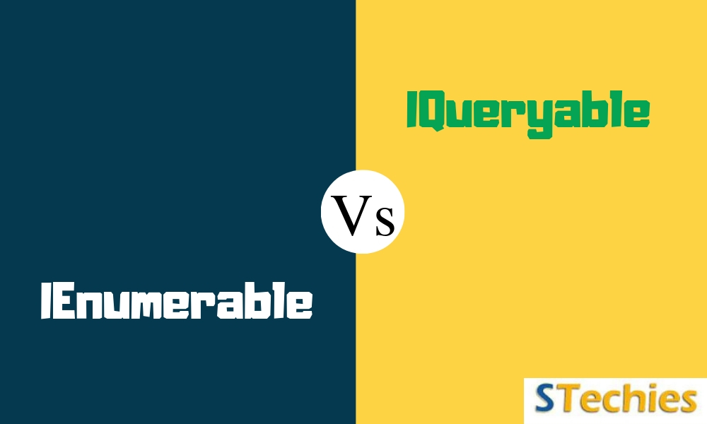 Ienumerable Vs Iqueryable Head To Head Comparison With Code Example